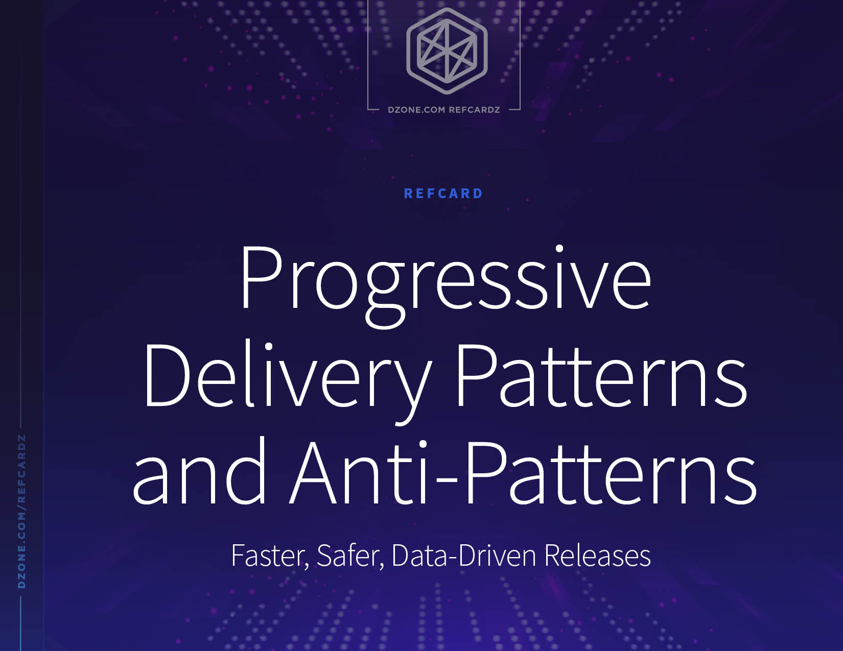 Progressive Delivery Patterns and Anti-Patterns - DZone Refcardz