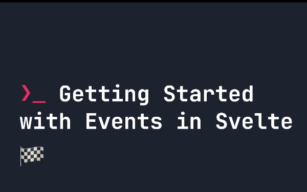 Getting Started With Events in Svelte | DevsDay.ru